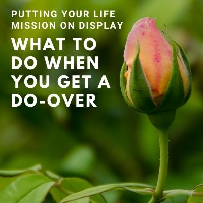 What To Do When You Get a Do-Over – SVCC Family