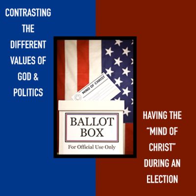 Having the “Mind of Christ” During An Election – SVCC Family